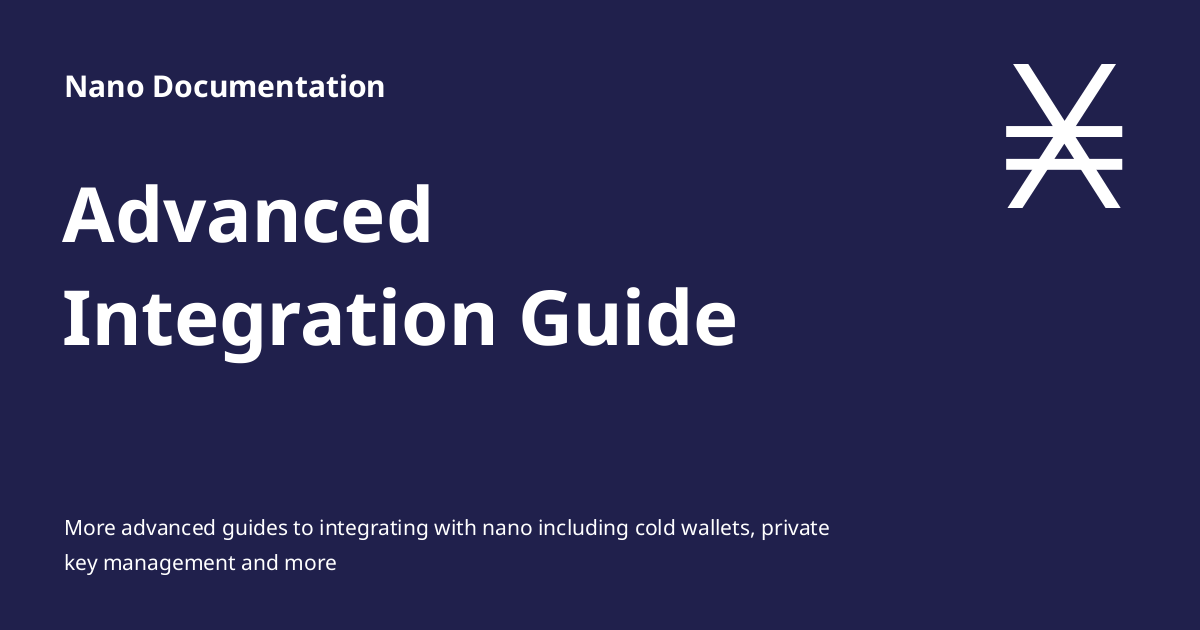 Advanced Integration Guide - Nano Documentation