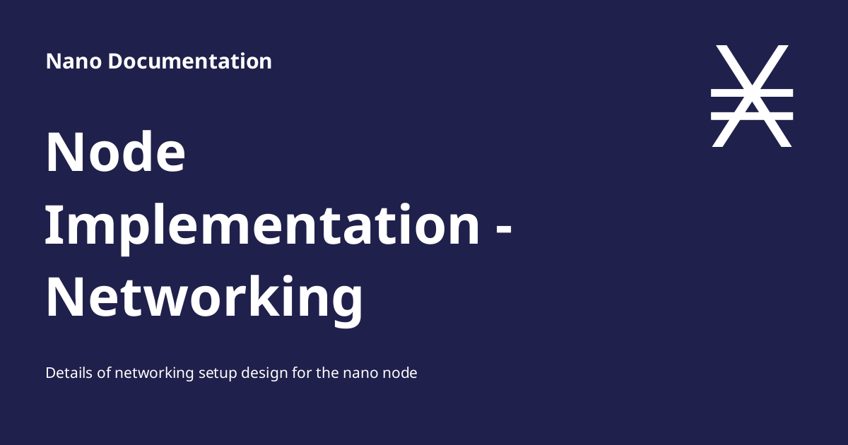 Node Implementation - Networking - Nano Documentation