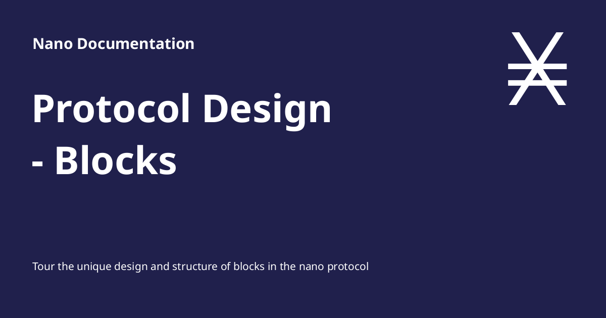 Protocol Design - Blocks - Nano Documentation
