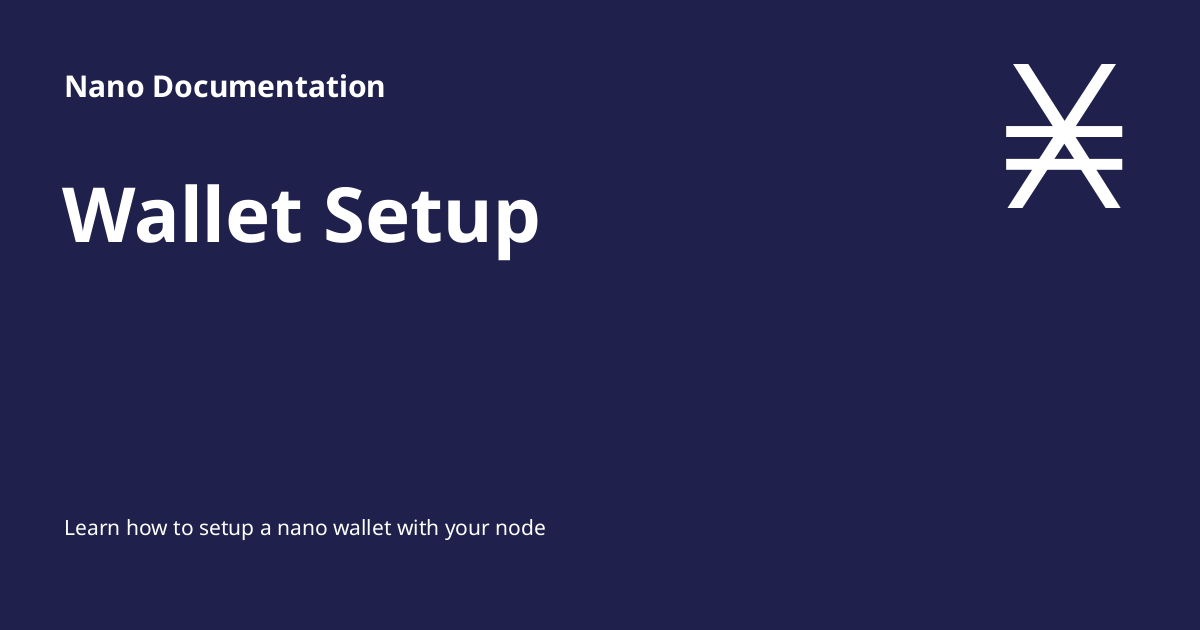 Wallet Setup - Nano Documentation